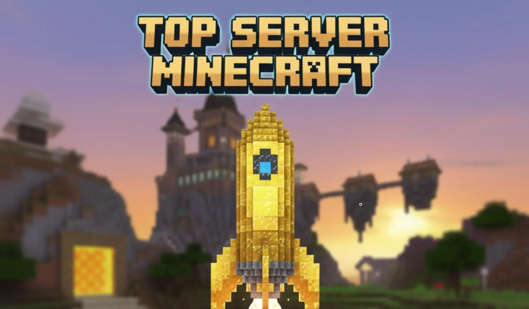 Top Các Server Minecraft Online Hay Nhất (VN & Quốc Tế) 2025